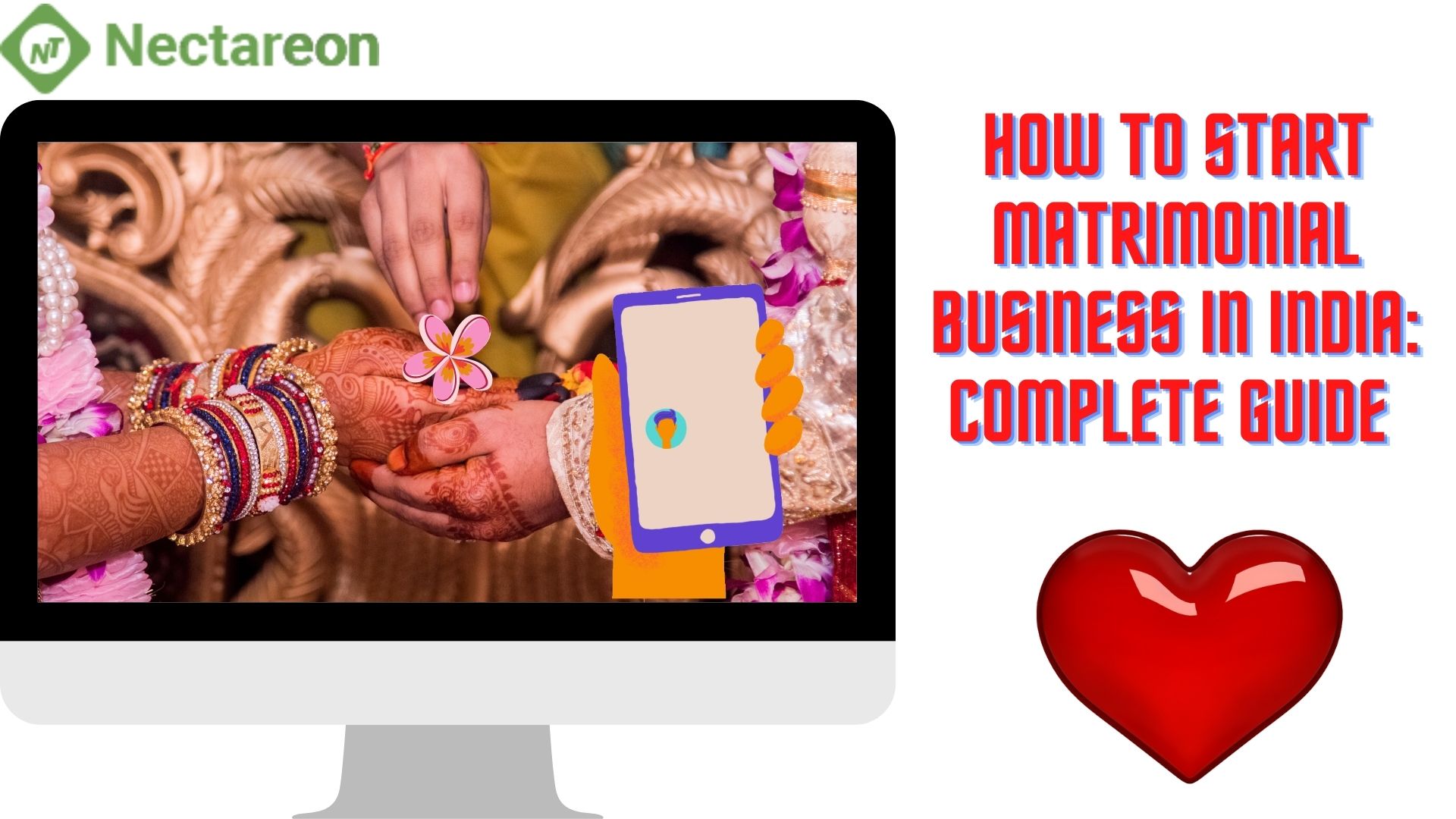 How To Start Matrimonial Business in India: Complete Guide - Nectareon Blog