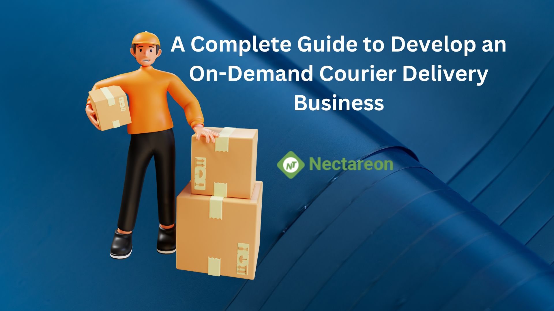A Complete Guide to Develop an On-Demand Courier Delivery Business ...